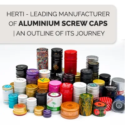 Herti: Leading Manufacturer of Aluminium Screw Caps