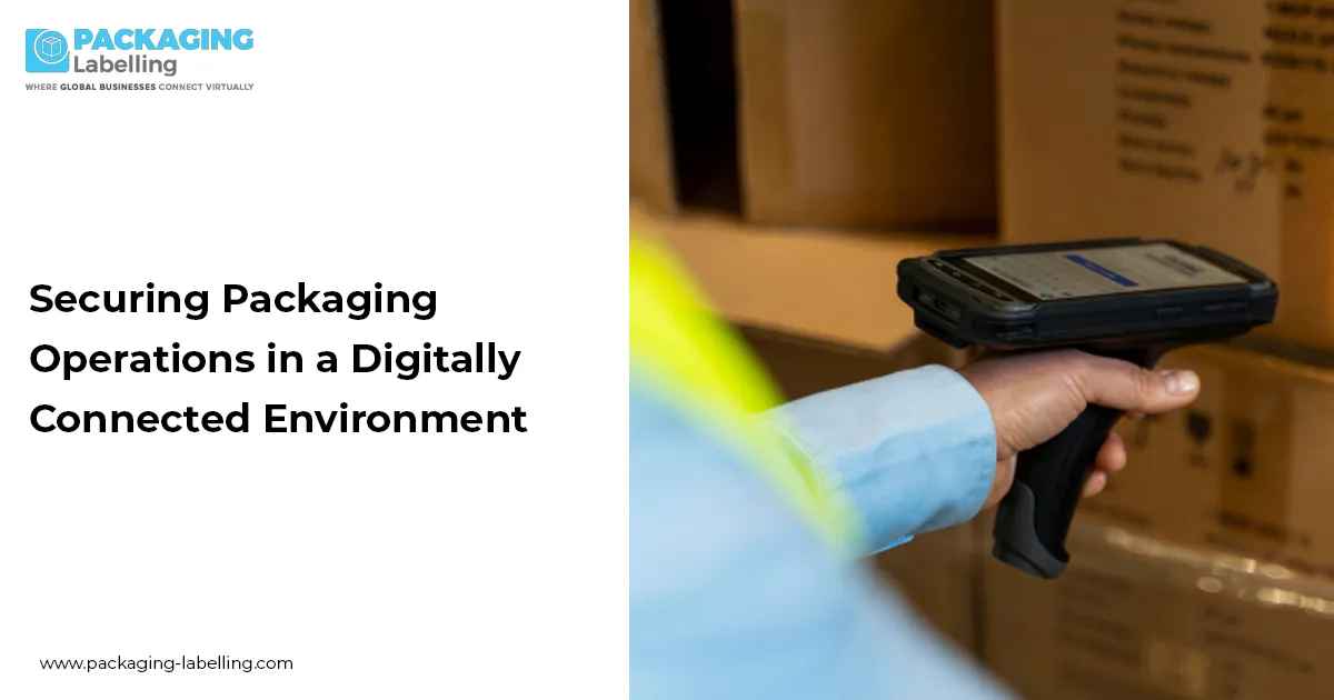 Securing Packaging Operations in Digital Age